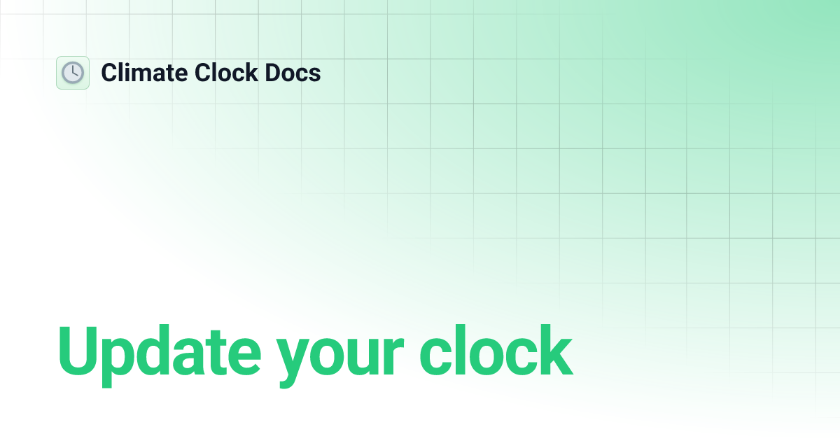 Update your clock | Climate Clock Docs