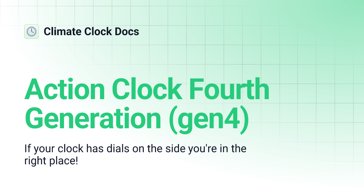 Action Clock Fourth Generation (gen4) | Climate Clock Docs